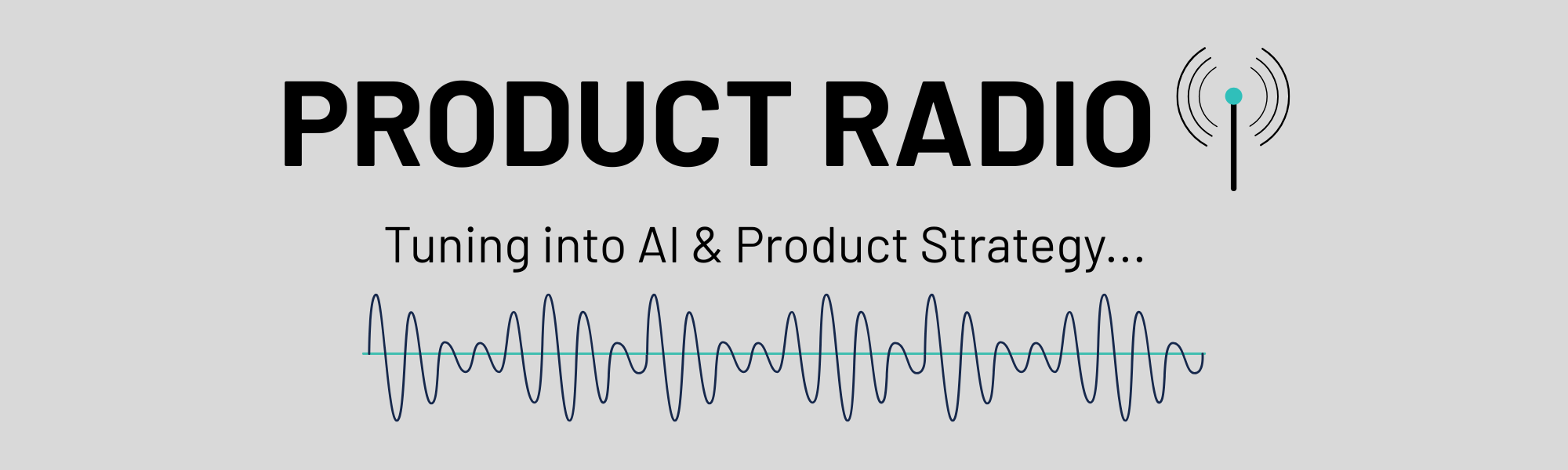 Product Radio | Tuning into AI & Product Strategy